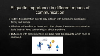 ROLE OF BUSINESS ETIQUETTE IN COMMUNICATION.pptx