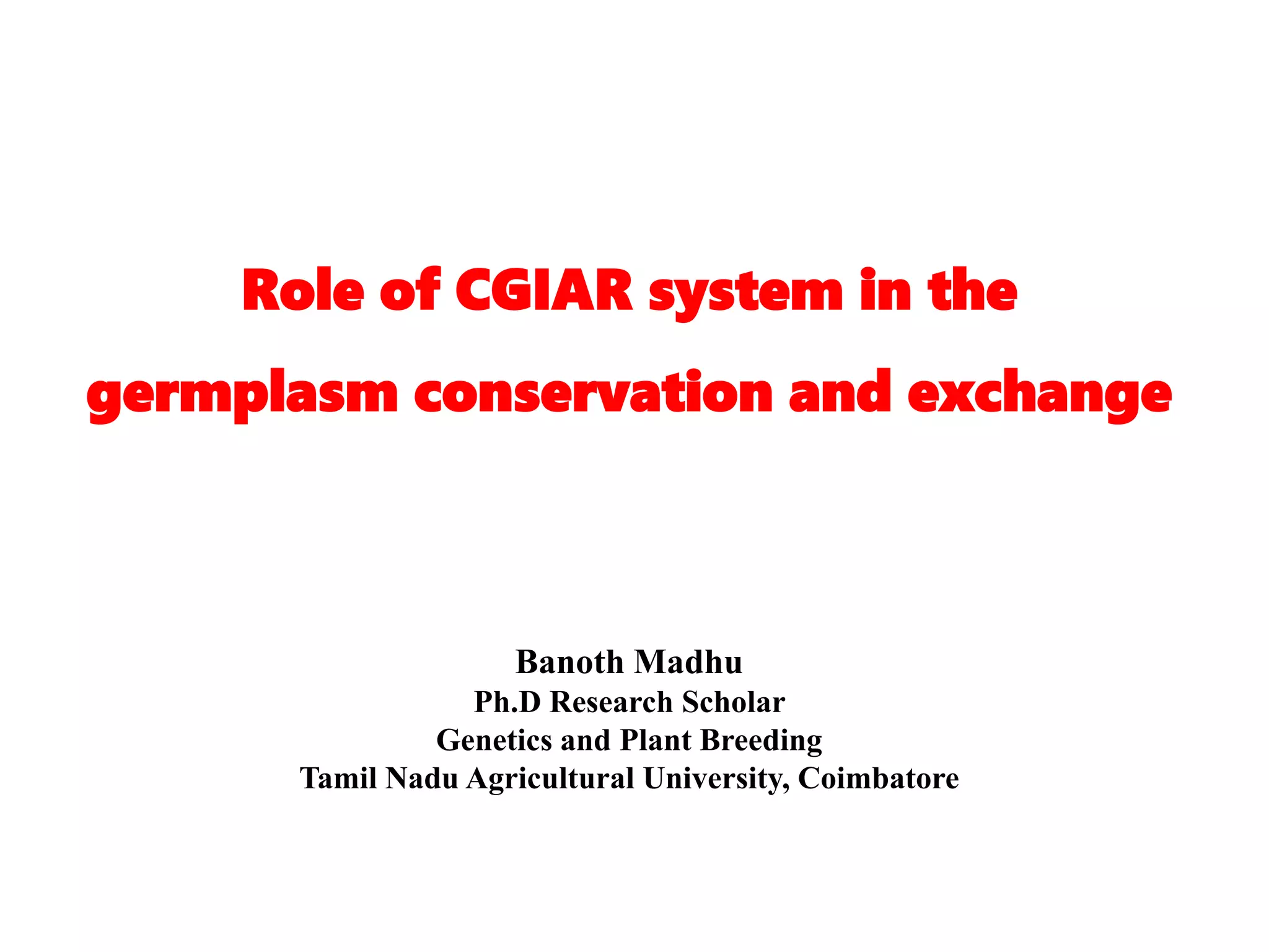 Role of CGIAR System in Germplasm Conservation and Exchange.pptx