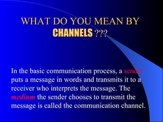 Role Of Channels And Dimensions In Communication | PPT