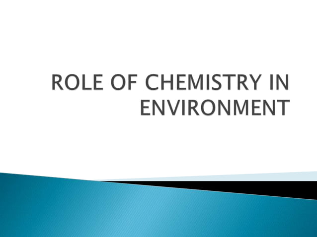 Role of chemistry in energy and environment. | PPTX
