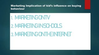 Role of Children in Consumer Buying Behaviour.pptx
