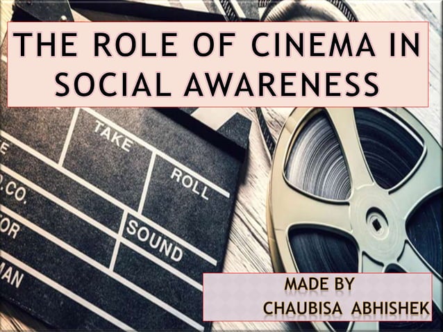 Role of cinema in social awareness | PPTX | Movies | Entertainment