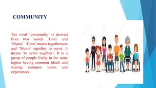 ROLE OF COMMUNITY.pptx