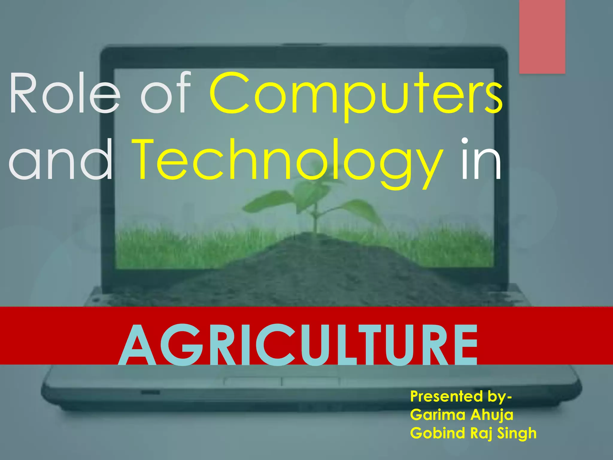 Role of computers in science and technology agriculture | PPT