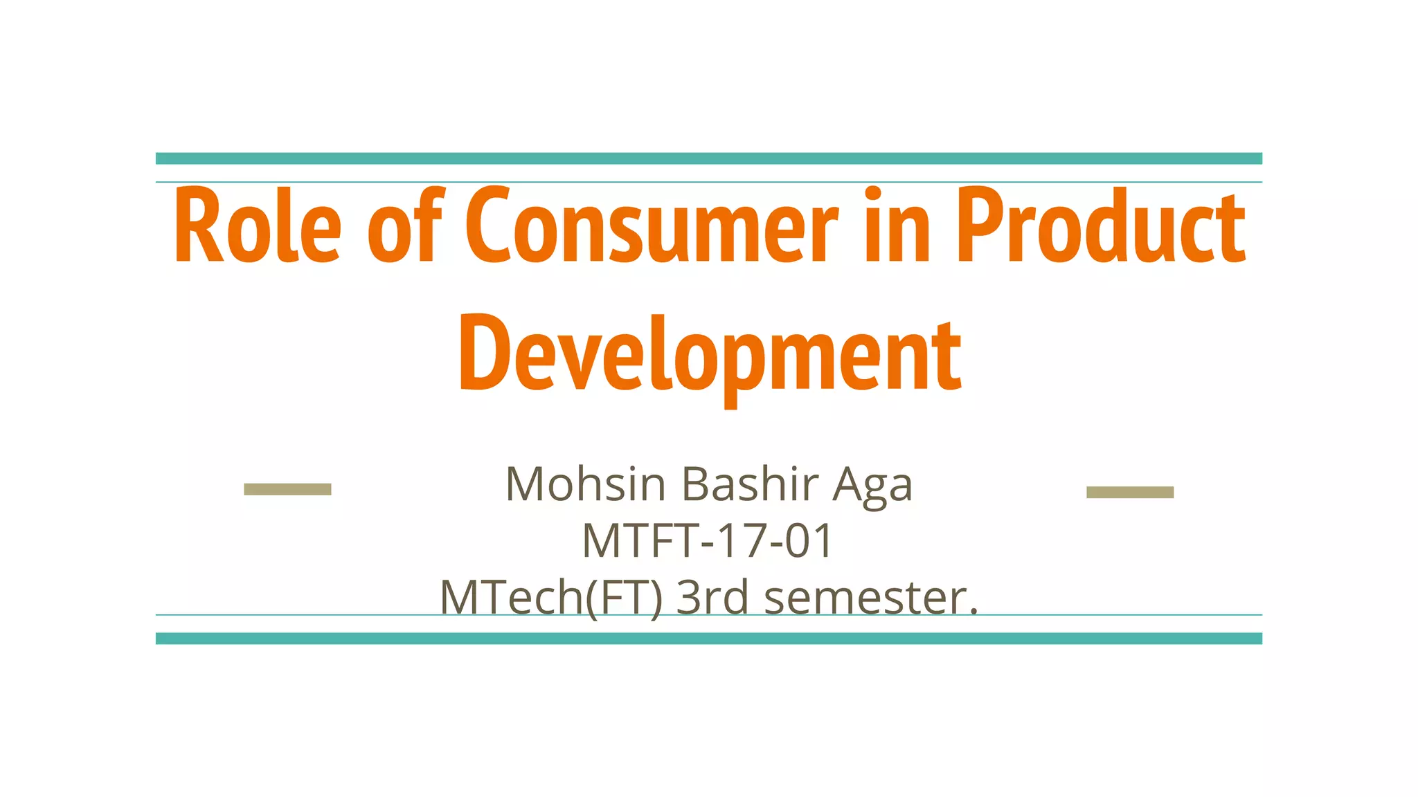 Role of consumer in food product developnment | PPTX