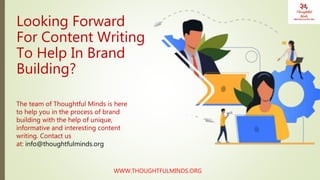 Role of content writing in brand building - thoughtful minds | PPTX