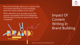 Role of content writing in brand building - thoughtful minds | PPTX
