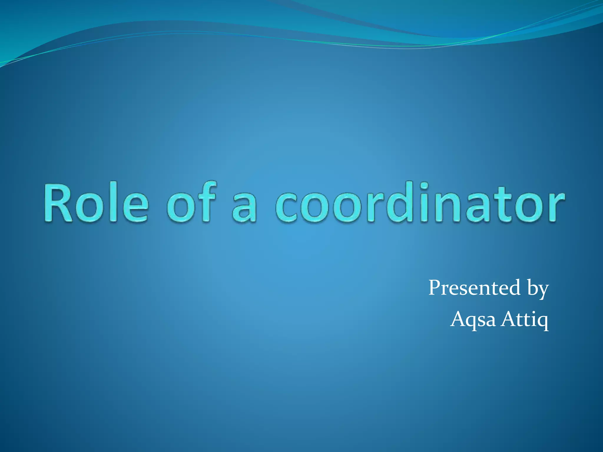 Role of coordinator | PPT