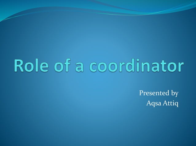 Role of coordinator | PPT