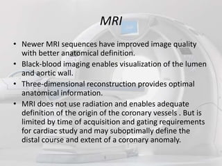 Role of ct angiography in diagnosis of coronary anomalies | PPT