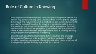 Role of culture in knowing | PPTX | Education
