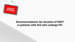 Role of DAPT In ACS patients.Cardiologypptx | PPTX