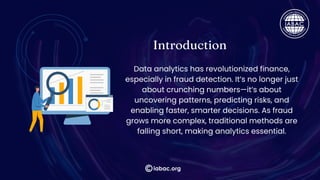 Role of Data Analytics in Finance & Fraud Detection | IABAC | PDF