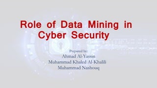 Role of data mining in cyber security | PPTX