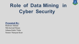 Role of data mining in cyber security | PPTX