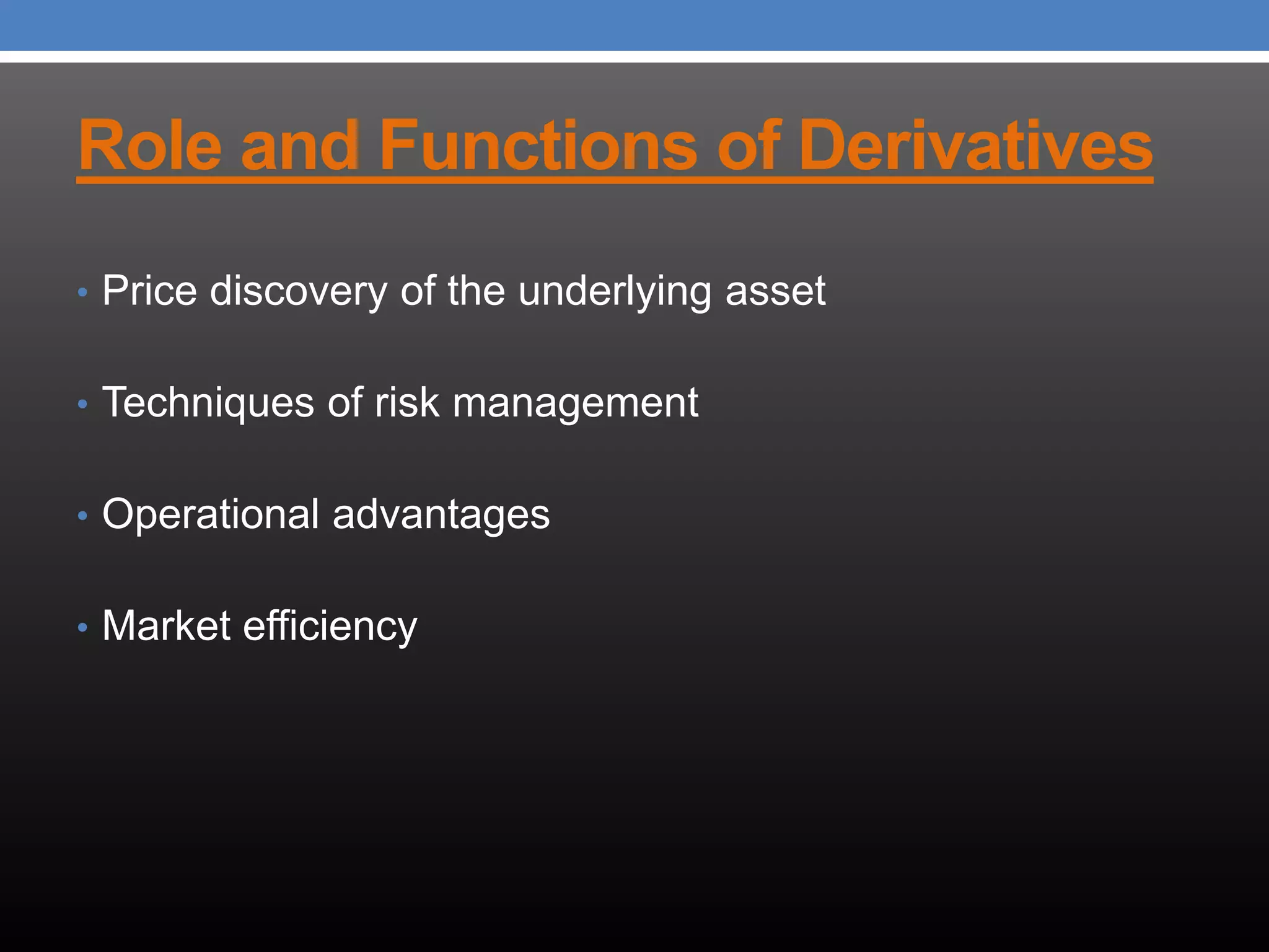 Role of derivative in the current economy | PPTX