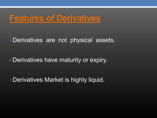 Role of derivative in the current economy | PPT