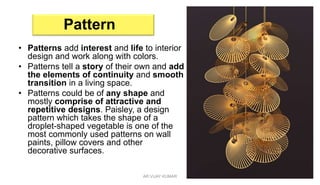 Role of different art forms in interior design | PPTX