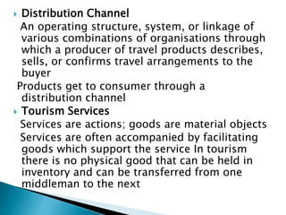 Role of distribution channels in marketing tourism products and ...