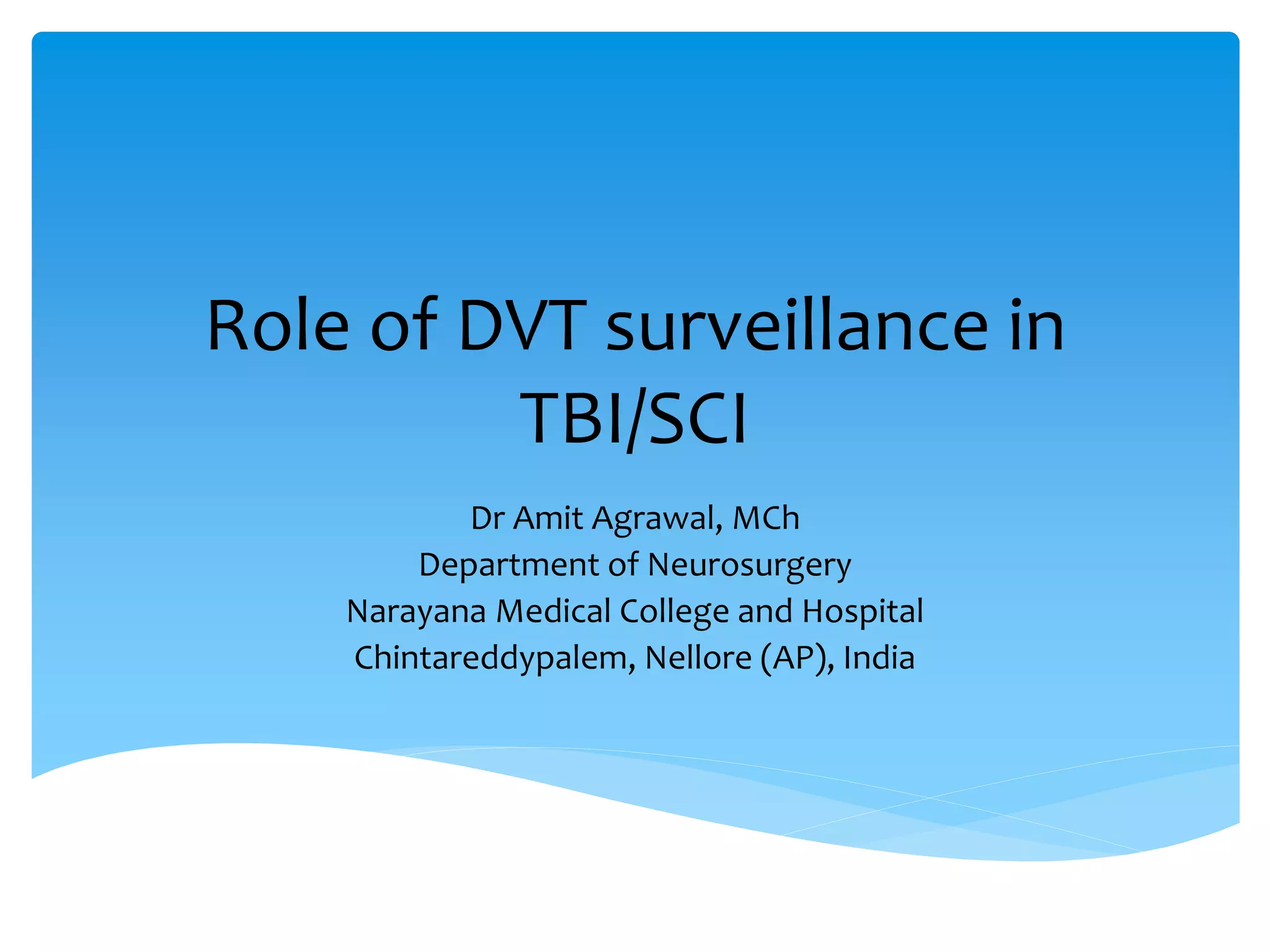 Role of DVT surveillance in TBI/SCI | PPTX
