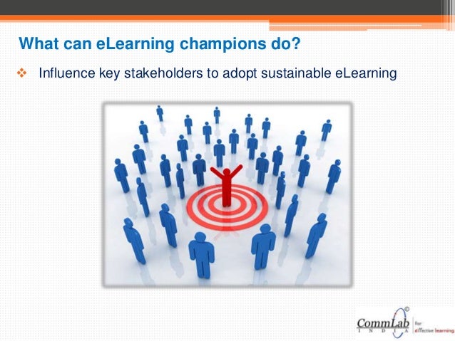 Role of E-learning Champions in Making Your E-learning Initiative a S…