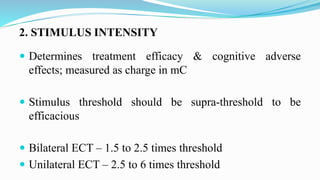 Role of ECT in psychiatry | PPTX