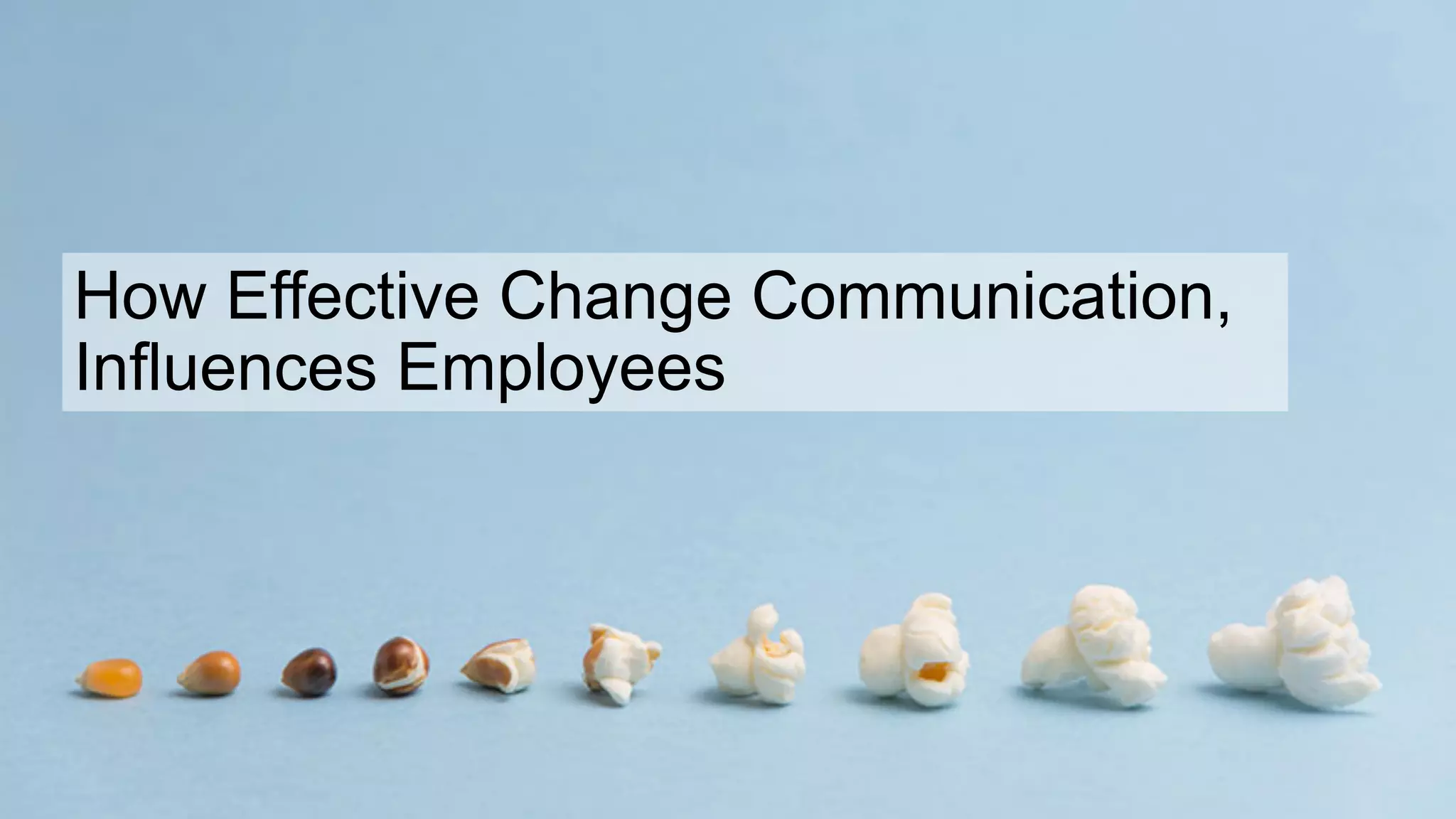 Role of Effective Communication in Change Management - by # ...
