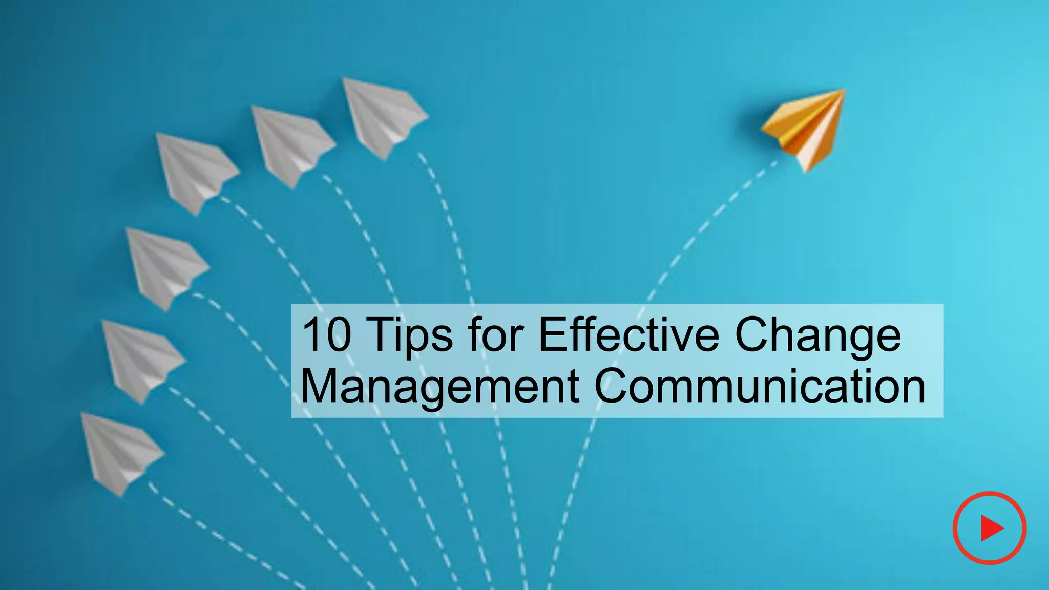 Role of Effective Communication in Change Management - by # ...