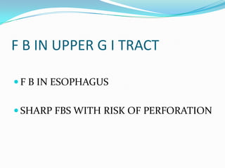 Role of emergency endoscopy in saving lives dr ravi gupta | PPTX