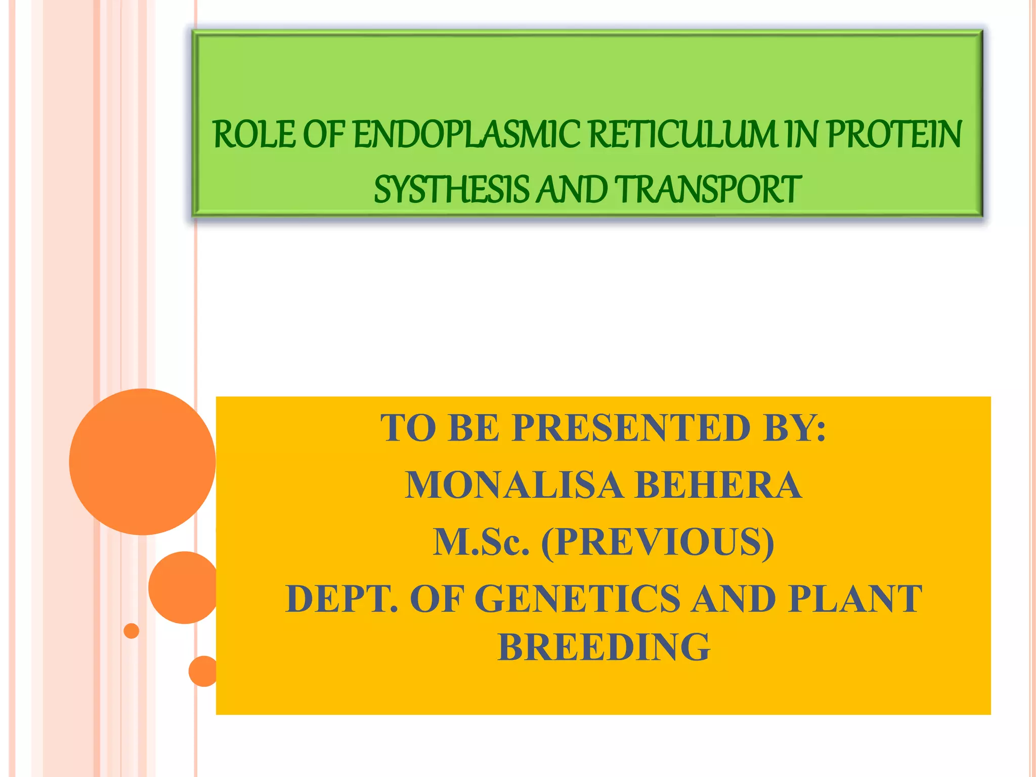 Role of endoplasmic reticulum in protein systhesis and1 | PPTX
