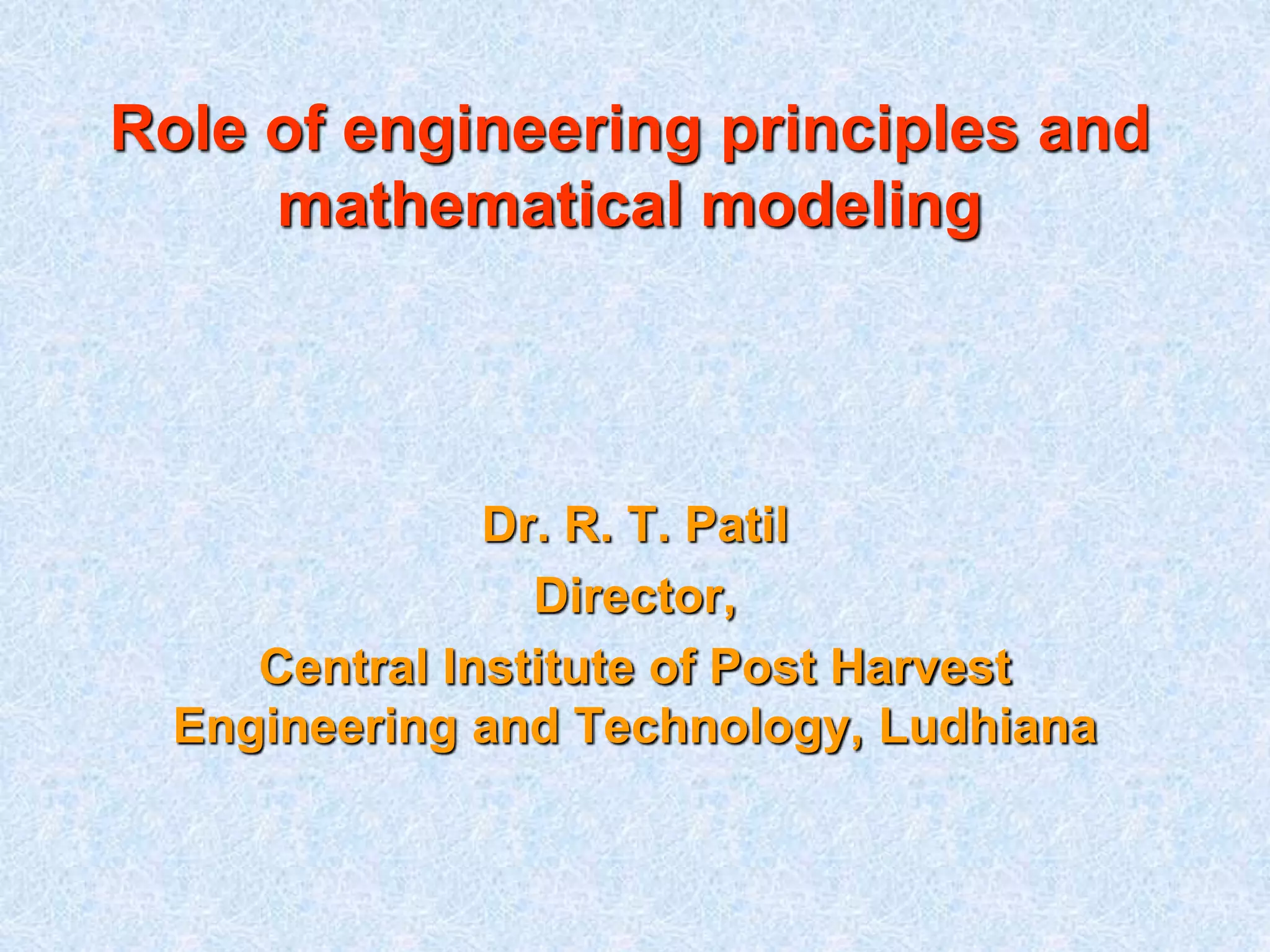 Role of engineering principles and mathematical modeling | PPT