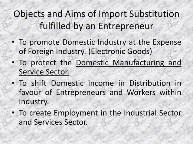 Role of entrepreneur in Import Substitution | PPTX
