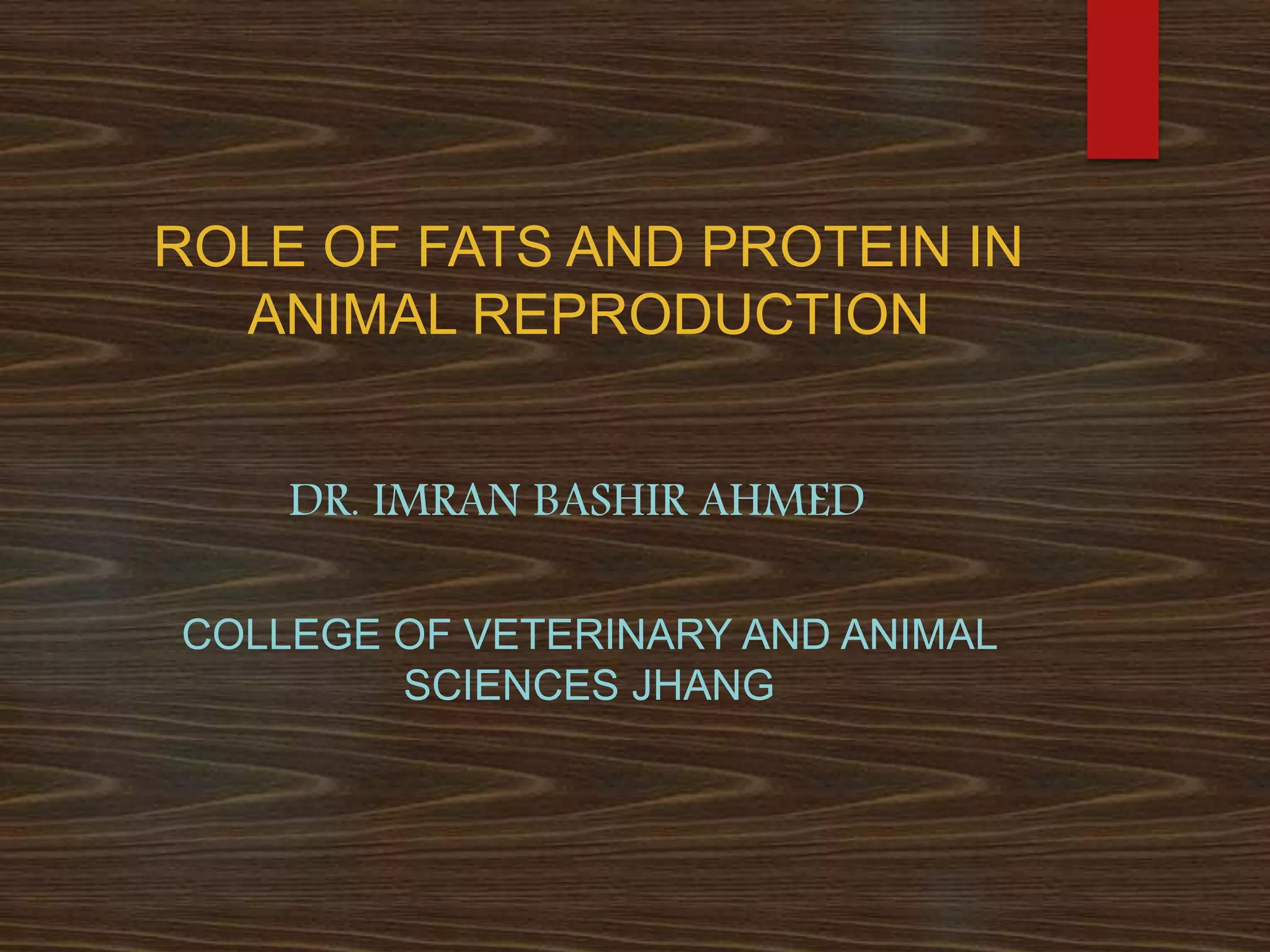 Role of fats and protein in reproduction | PPTX