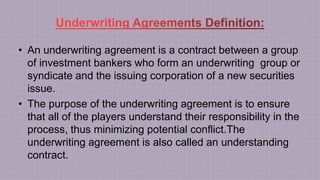 Role of financial market, underwriting agreements. | PPT