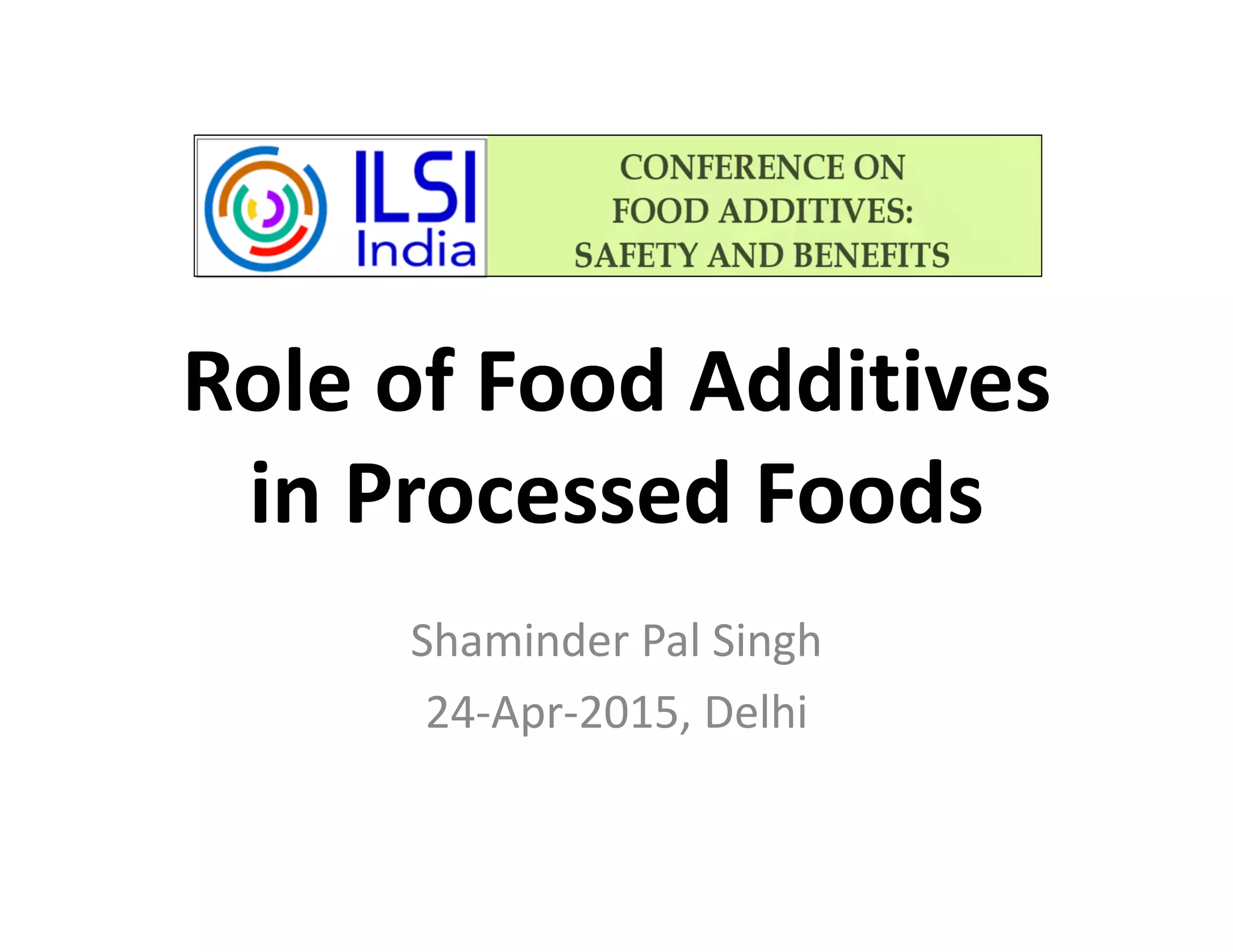 Role of Food Additives in Processed Food, Dr. Shaminder Pal Singh, VP ...