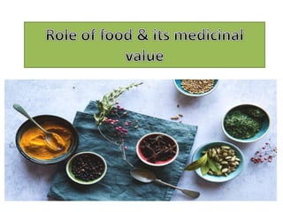 Role of food & its medicinal value.pptx