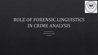 Role of Forensic Linguistics in Crime Analysis.pptx | Crime & Harmful Acts to Individuals ...