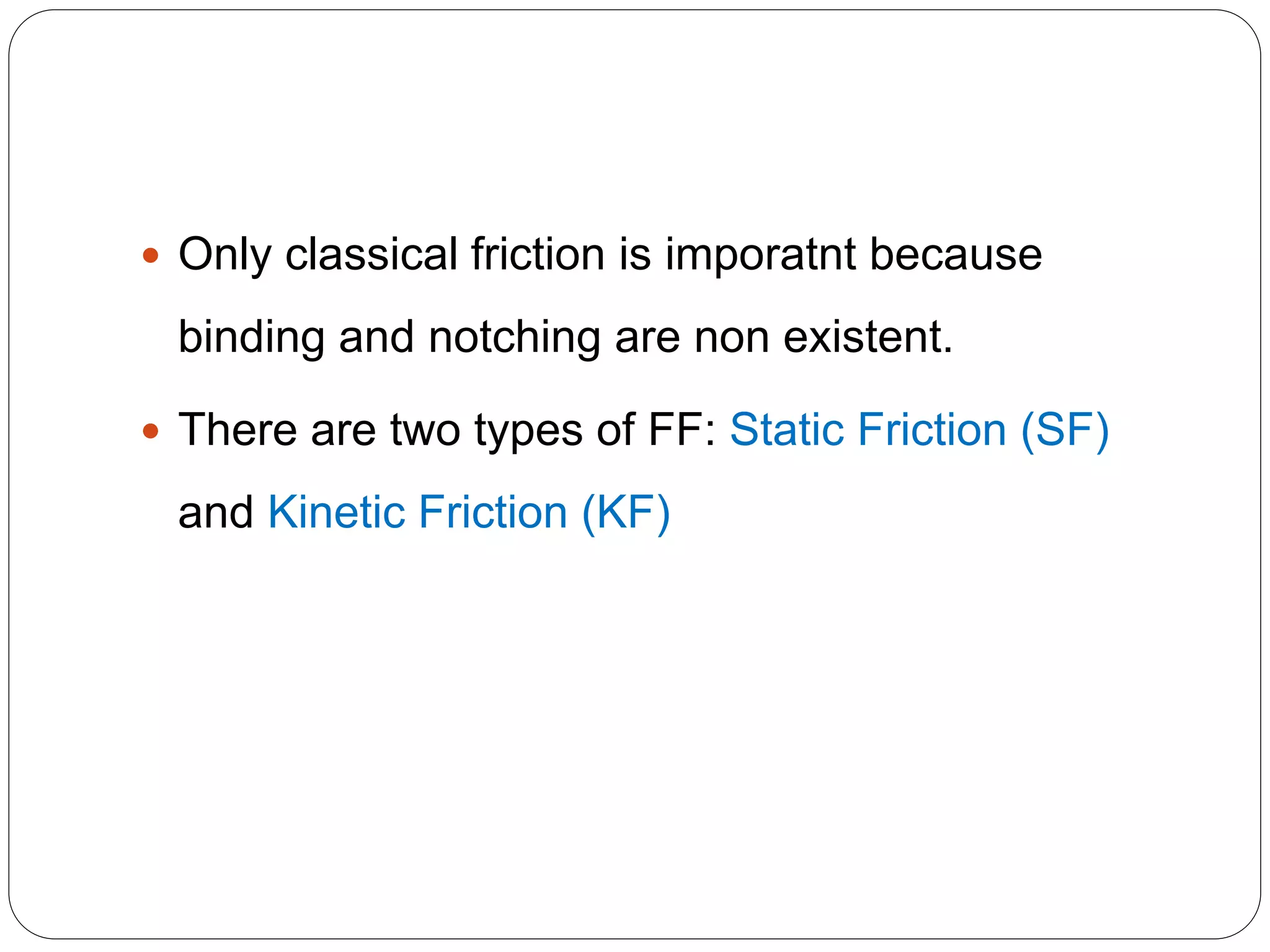 Role of friction in sliding mechanics | PPTX