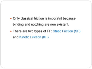 Role of friction in sliding mechanics | PPTX