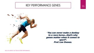 Role of genetic factors in sport performance, short course | PPTX