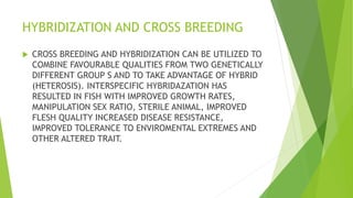 ROLE OF GENETICS AND BIOTECHNOLY IN AQUACULTURE | PPTX