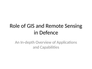 Role_of_GIS_and_Remote_Sensing_in_Defence.pptx
