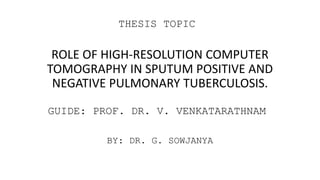 ROLE OF HIGH-RESOLUTION COMPUTER TOMOGRAPHY IN SPUTUM POSITIVE.pptx