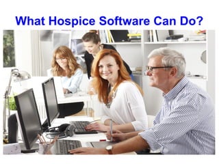 Role of Hospice Software in Healthcare Industry | PPT