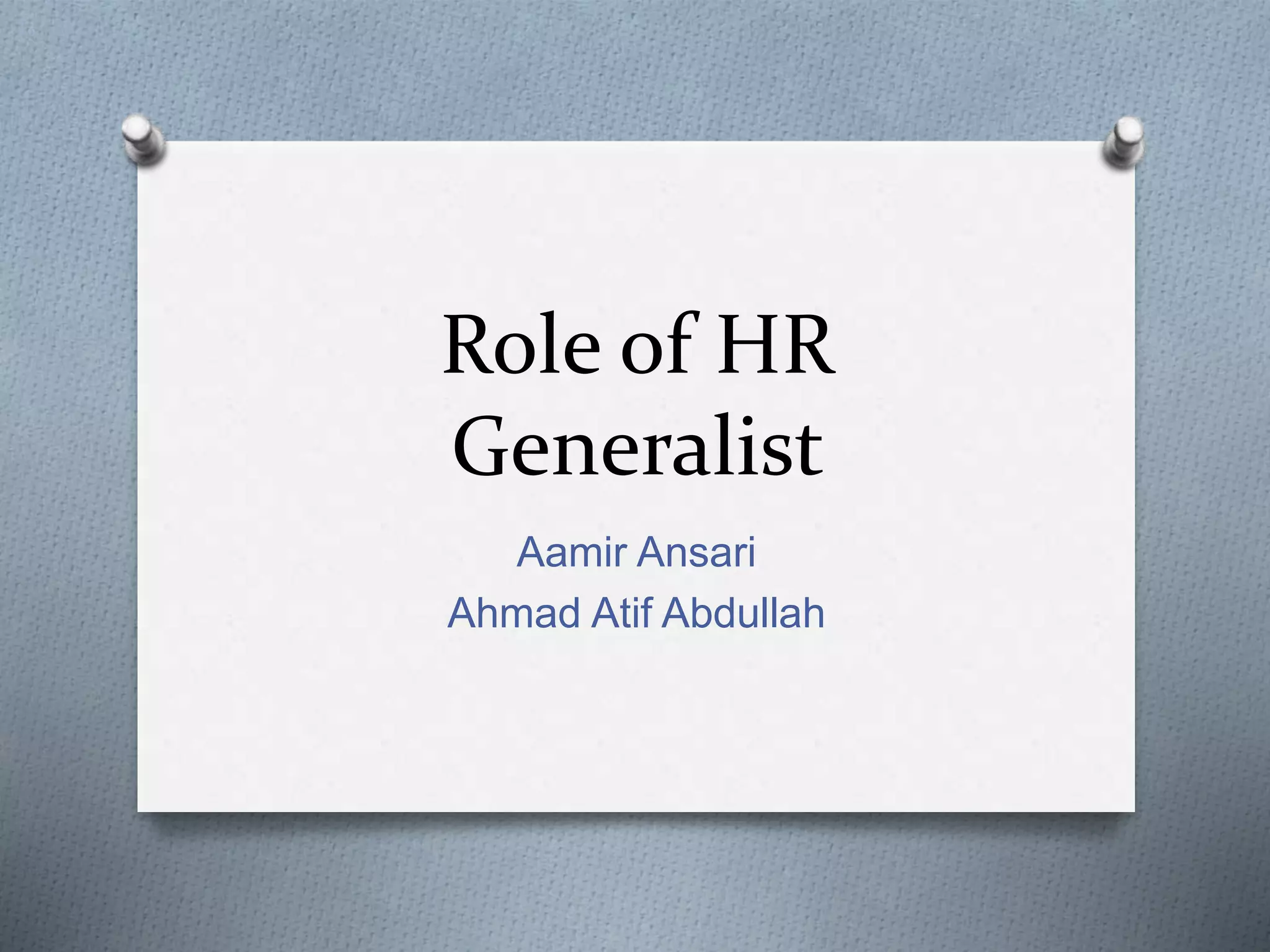 Role of hr generalist | PPTX