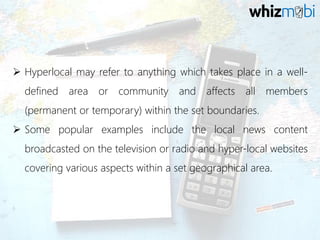 Role Of Hyper Local Targeting In Mobile Advertising Platforms | PPT