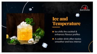 Role of Ice in Cocktails: How It Affects Flavour and Presentation | PPTX