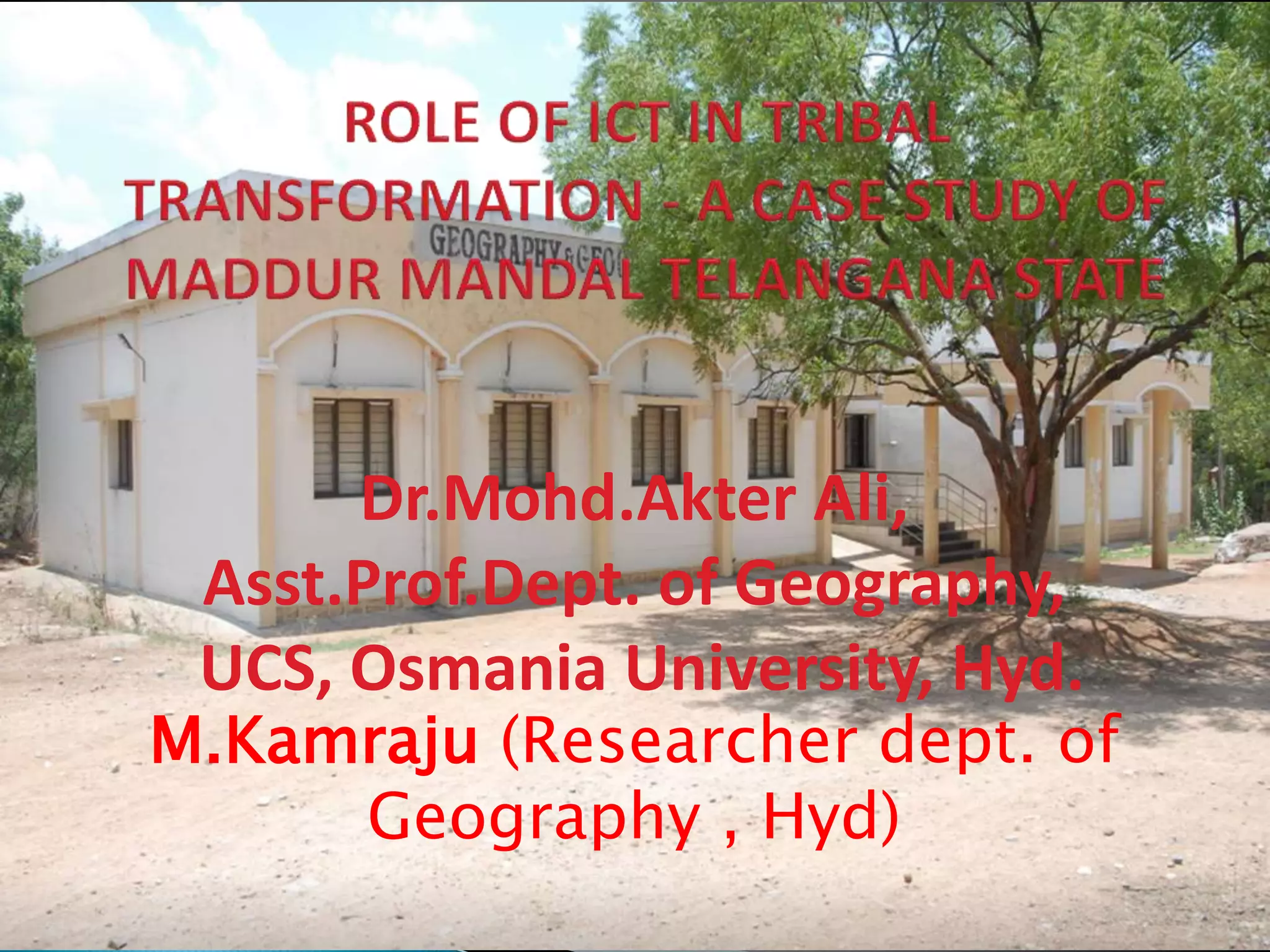 ROLE OF ICT IN TRIBAL TRANSFORMATION - A CASE STUDY OF MADDUR MANDAL ...