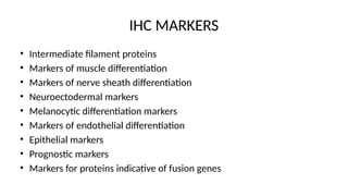 ROLE OF IHC MARKERS IN SOFT TISSUE TUMORS-1 | PPTX