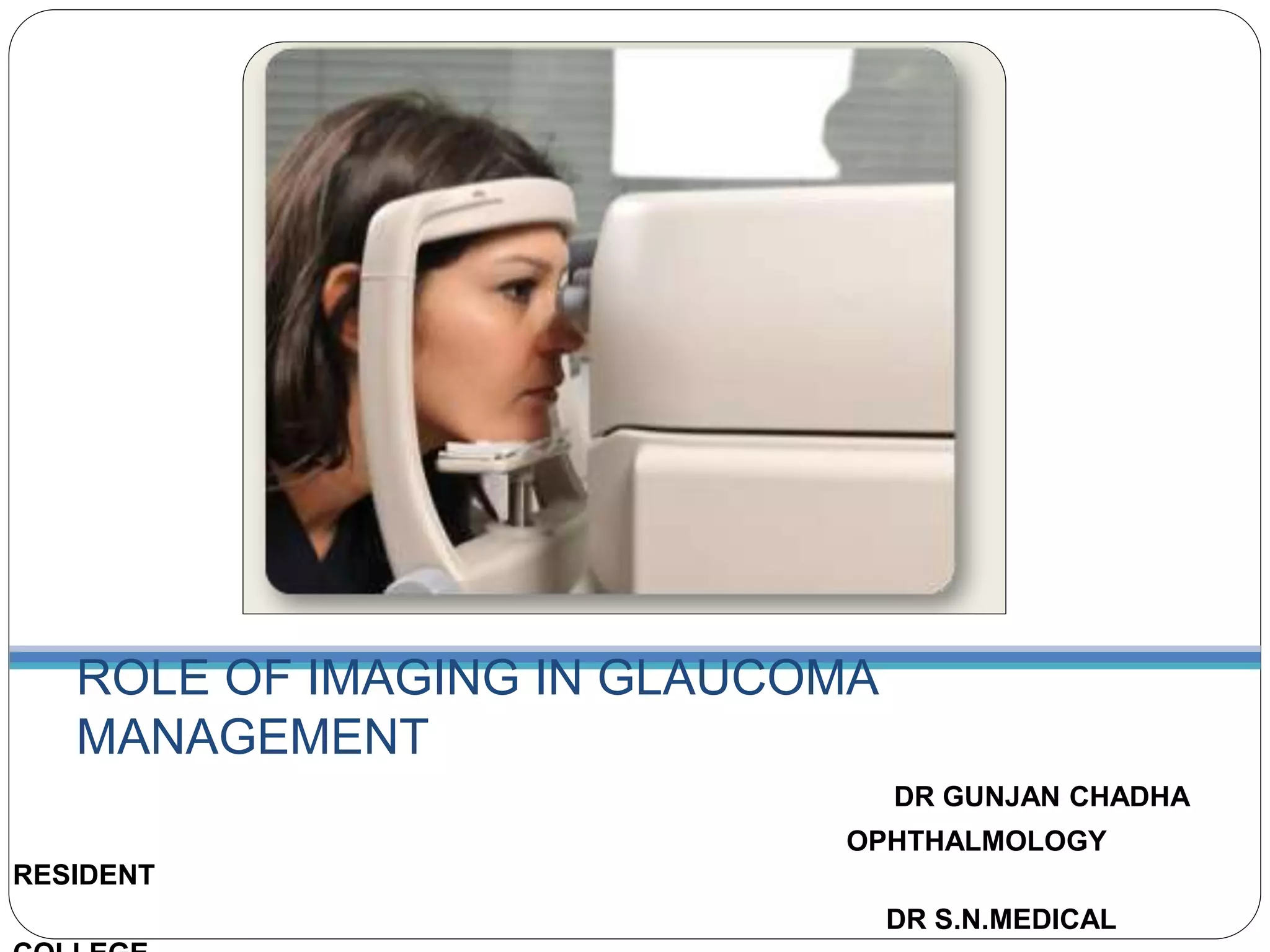 Role of imaging in glaucoma management | PPTX